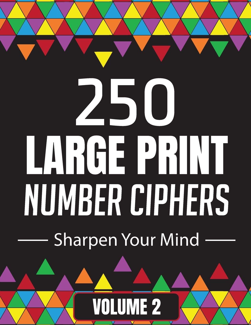 250 Large Print Number Ciphers Book to Sharpen Your Mind: A Number ...