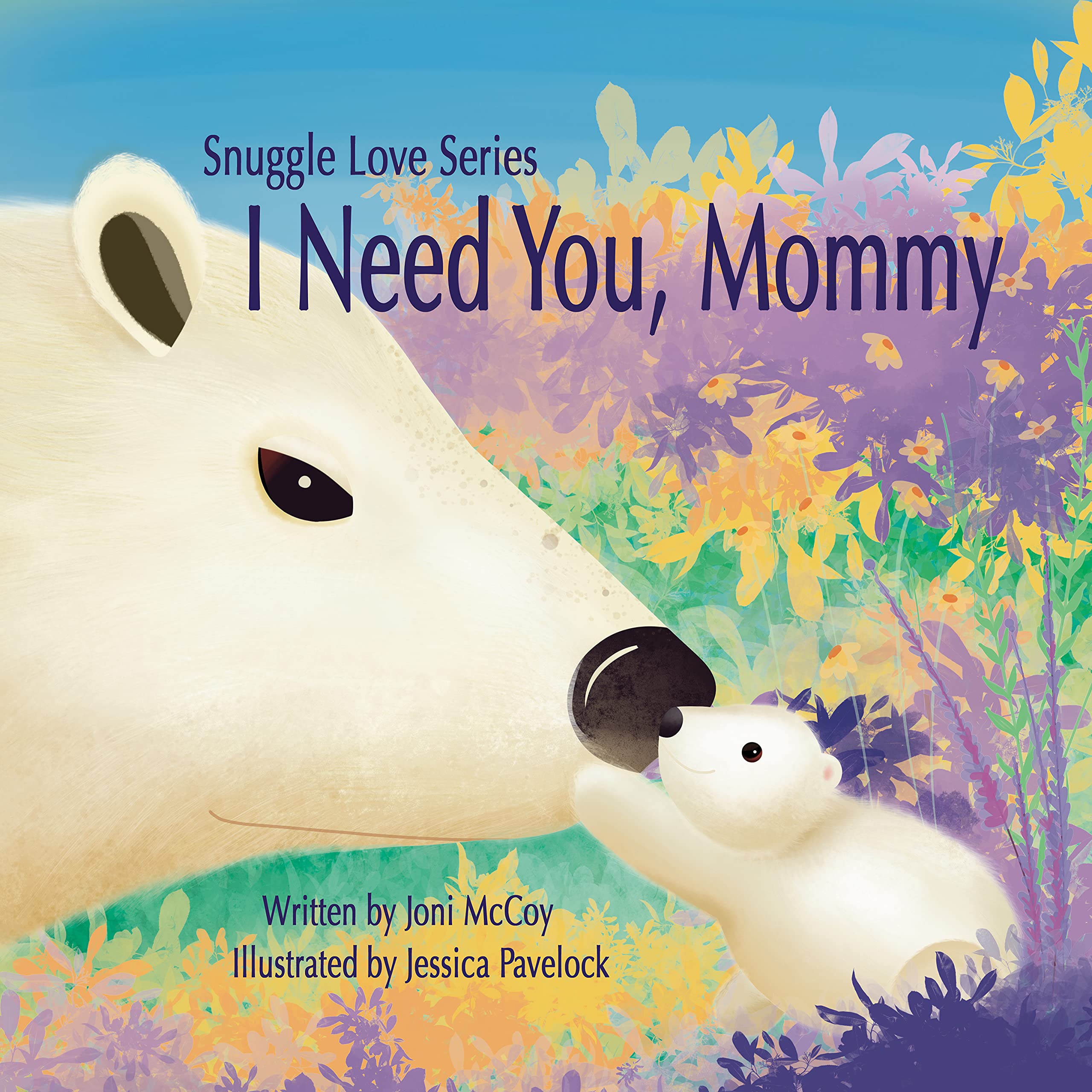 I Need You, Mommy (Snuggle Love Series Book 1) by Joni McCoy | Goodreads