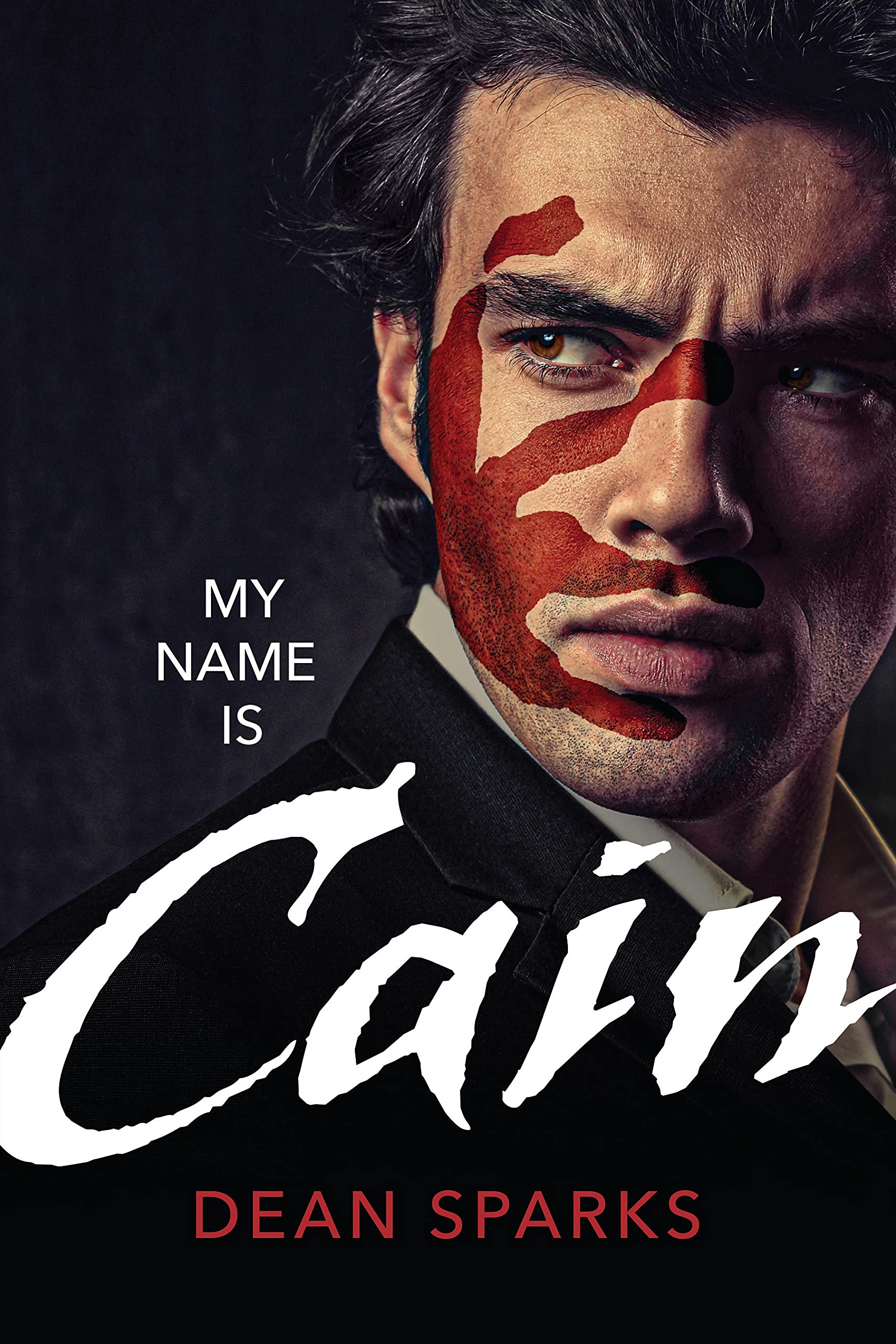 My Name Is Cain by Dean Sparks | Goodreads