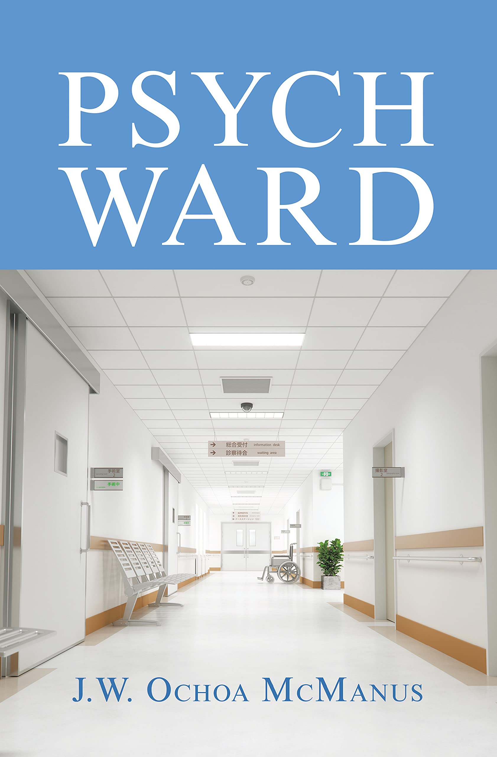 Psych Ward by J.W. Ochoa McManus | Goodreads