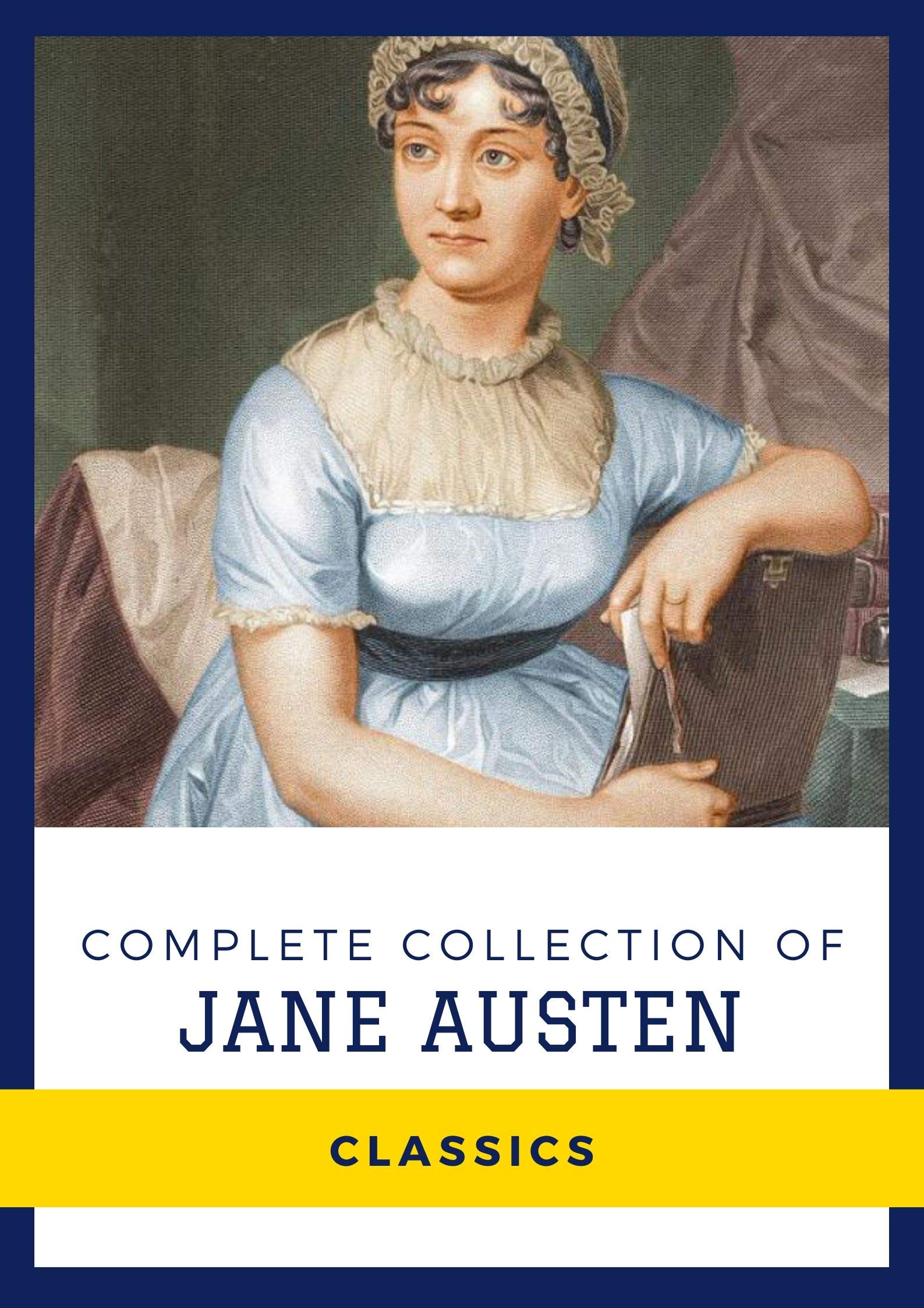 Complete Collection of Jane Austen (Annotated): Works Include Emma ...