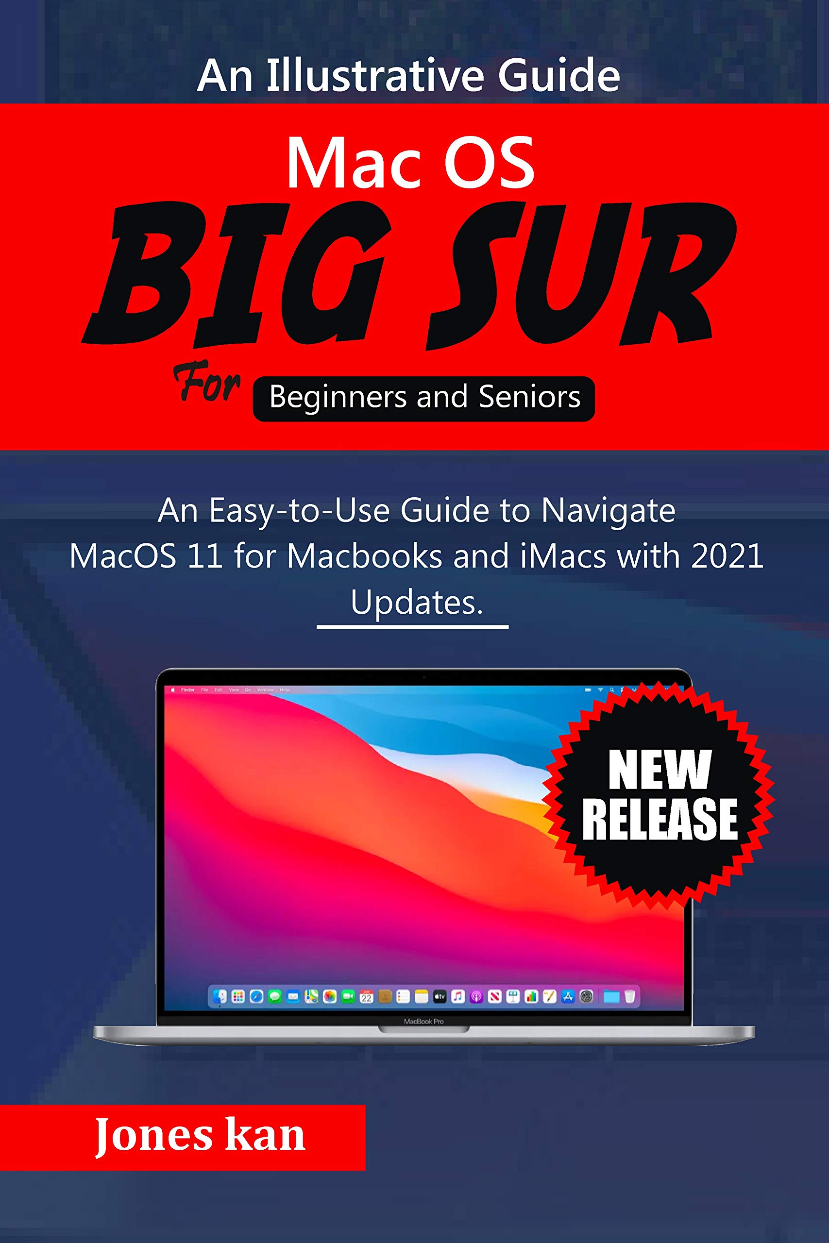 macOS Big Sur for Beginners & Seniors : An Easy-to-use Guide to ...