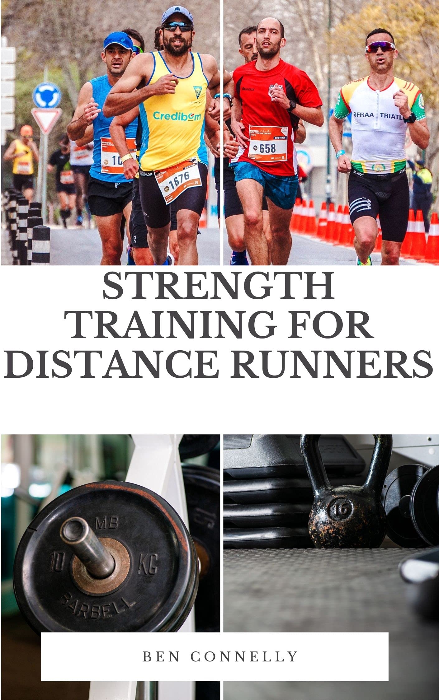 Strength Training for Distance Runners: Improve Your Form, Prevent ...