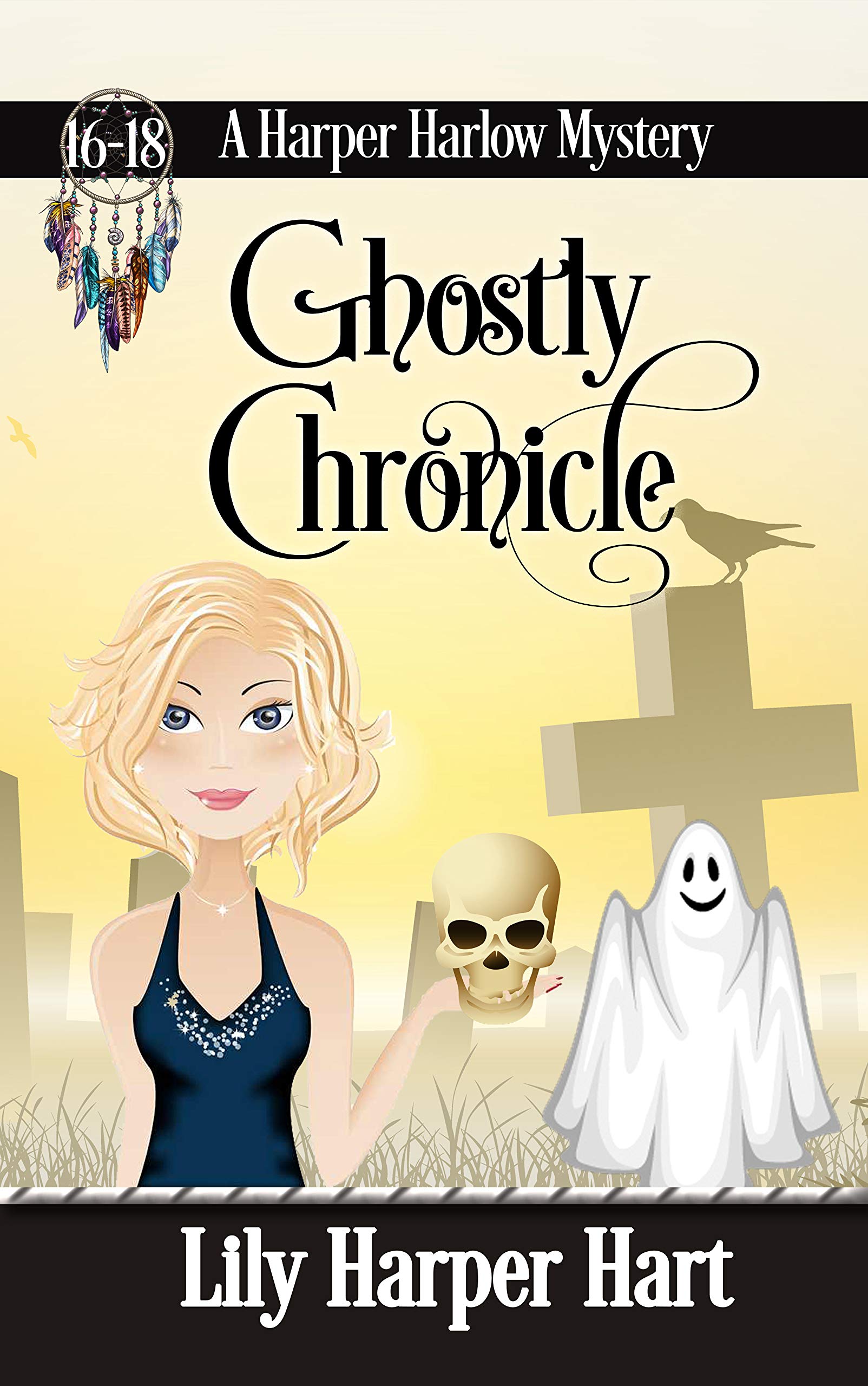 Ghostly Chronicle (Harper Harlow, #16-18) by Lily Harper Hart | Goodreads