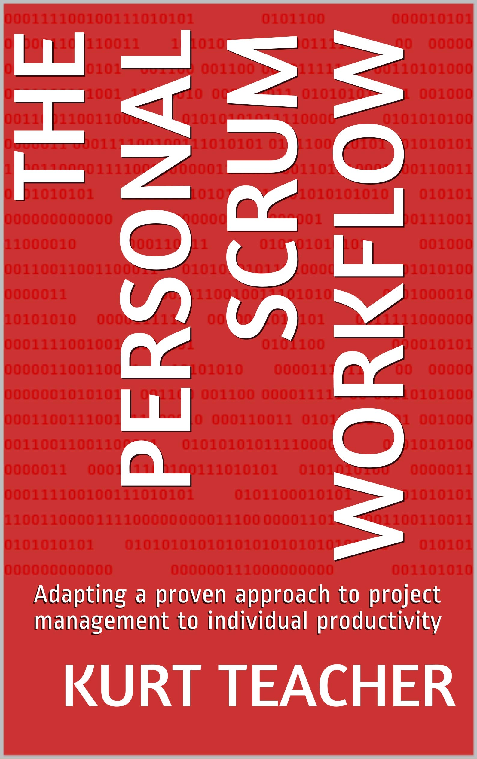 The Personal Scrum Workflow: Adapting a proven approach to project ...