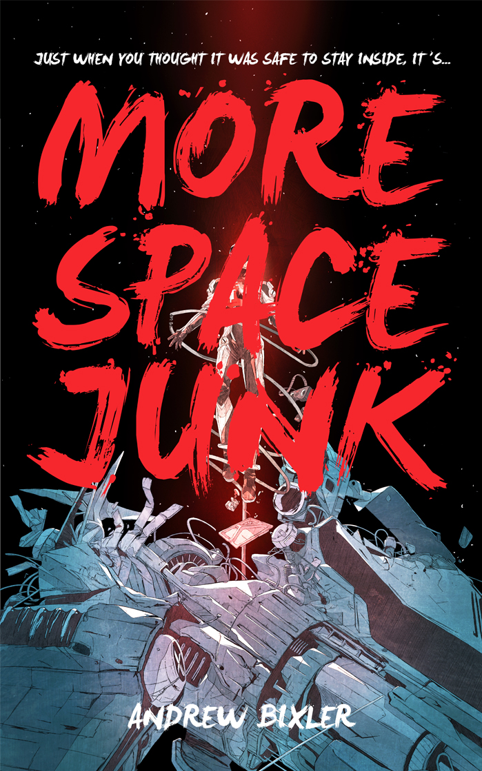 More Space Junk (Space Junk, #2) by Andrew Bixler | Goodreads