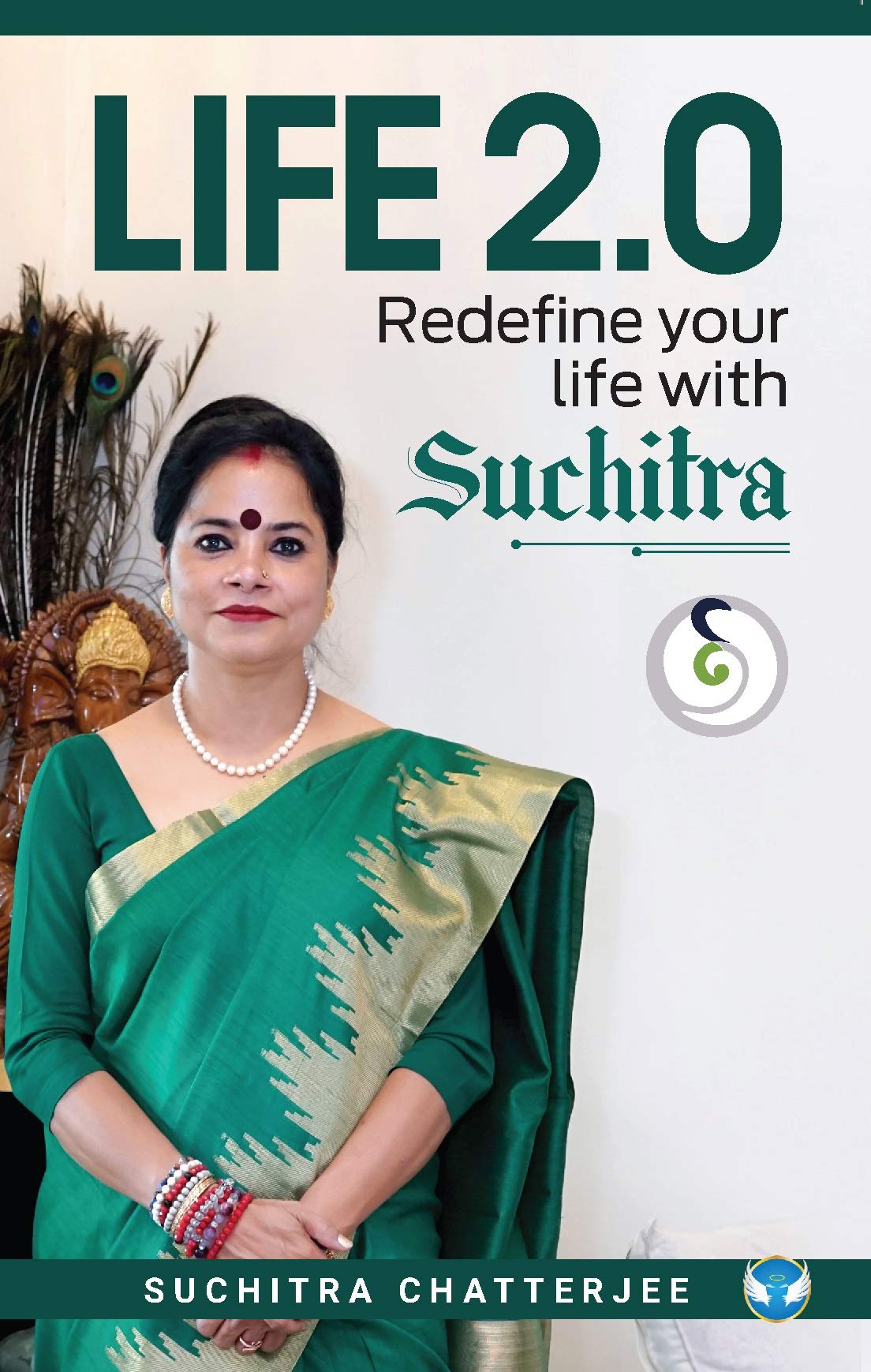 Life 2.0: Redefine Your Life With Suchitra by Suchitra Chatterjee | Goodreads