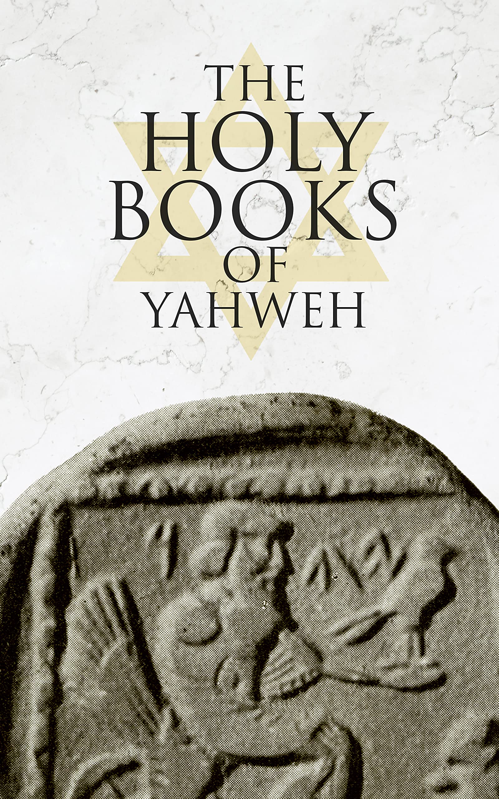 The Holy Books of Yahweh: Jewish Essential Collection: Scripture ...