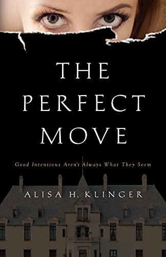 The Perfect Move by Alisa H. Klinger | Goodreads