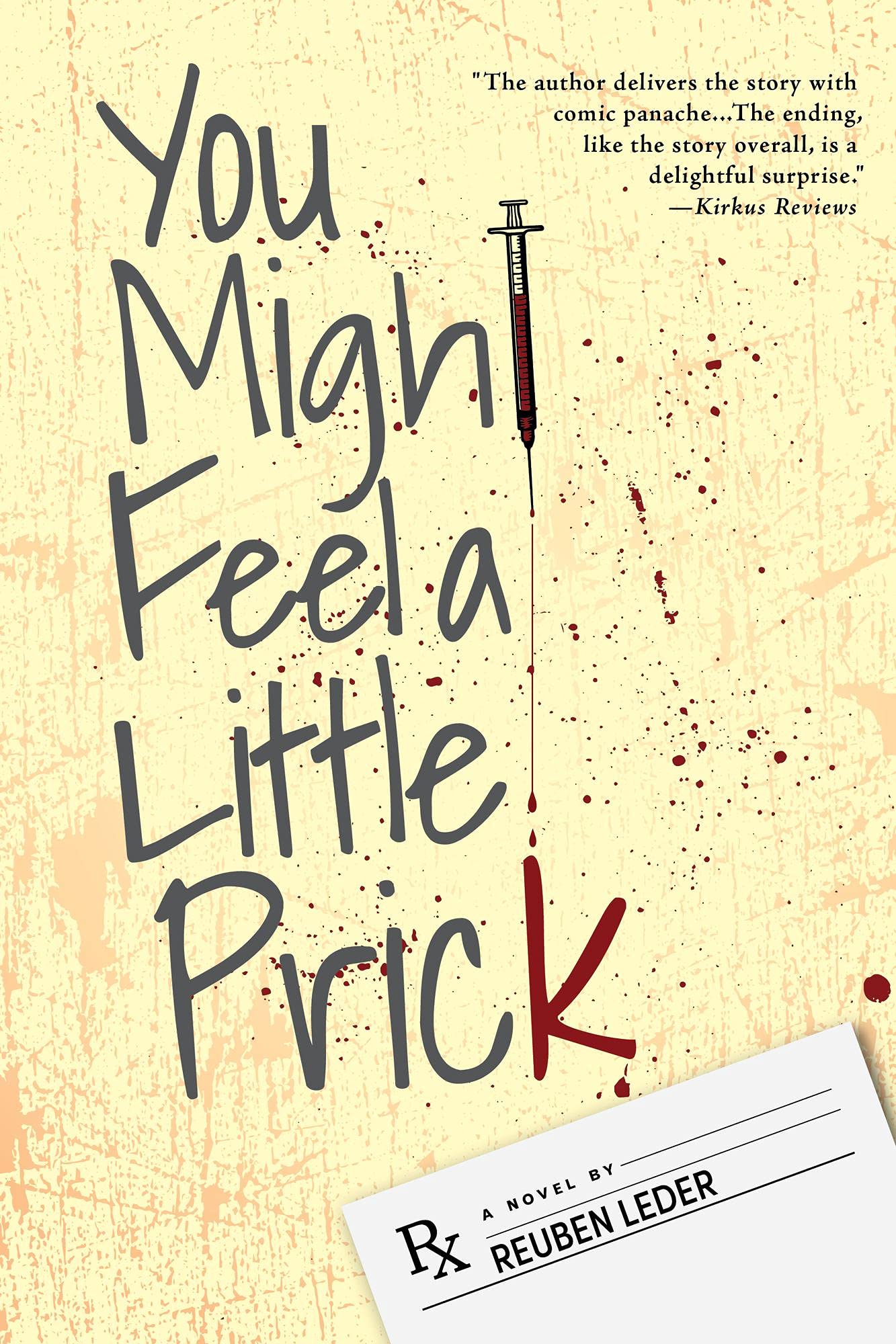 You Might Feel a Little Prick by Reuben Leder | Goodreads