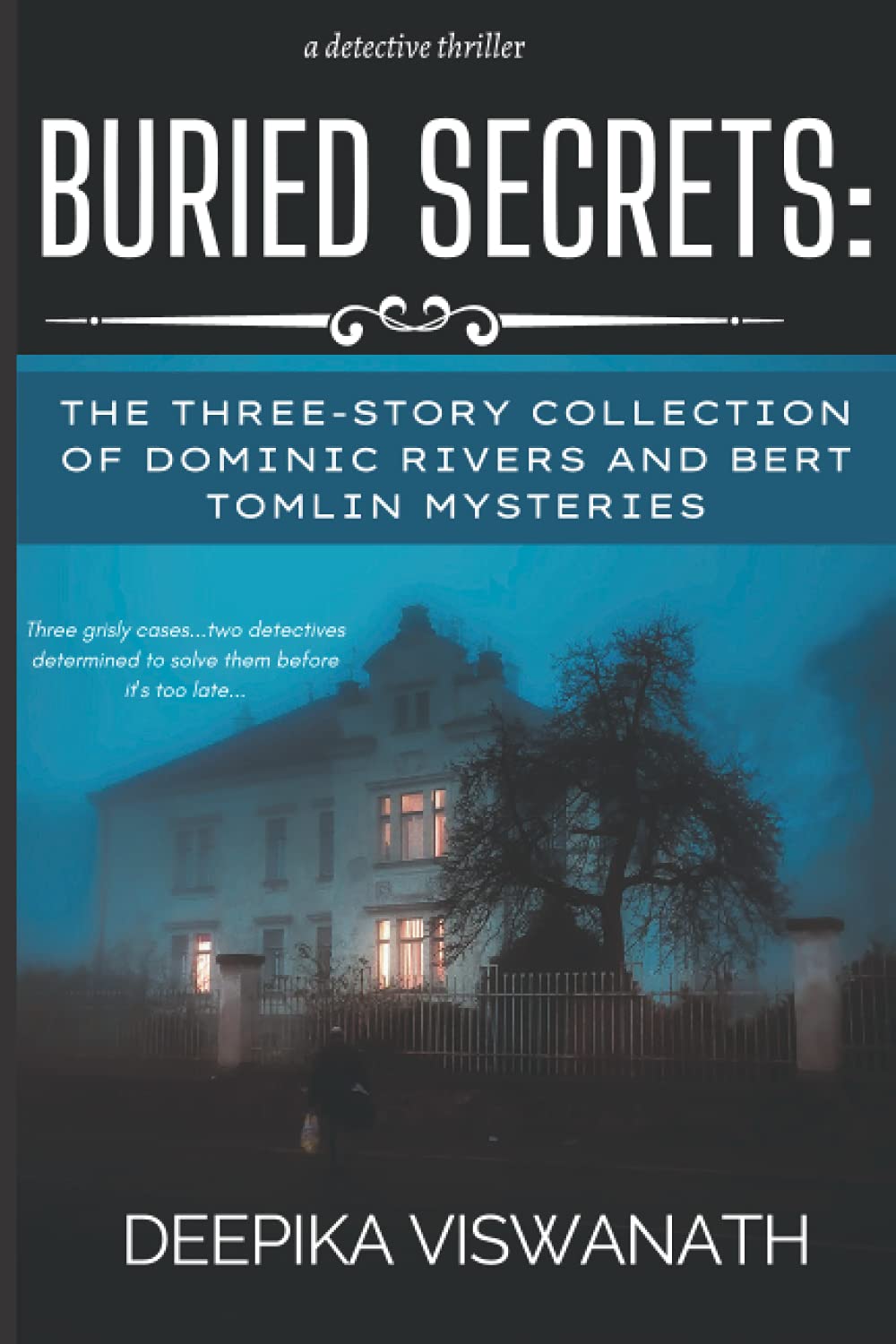 Buried Secrets: The Three-Story Collection of Dominic Rivers and Bert ...
