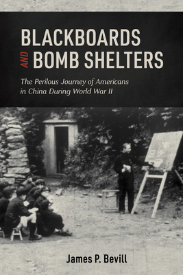 Blackboards and Bomb Shelters: The Perilous Journey of Americans in ...
