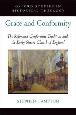 Grace and Conformity: The Reformed Conformist Tradition and the Early ...
