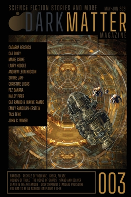 Dark Matter Magazine Issue 003 by Rob Carroll | Goodreads