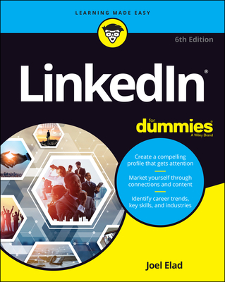 LinkedIn For Dummies (Linked for Dummies) by Joel Elad | Goodreads