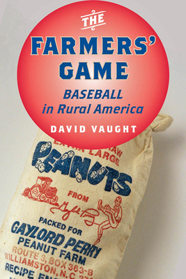 The Farmers' Game: Baseball in Rural America by David Vaught | Goodreads