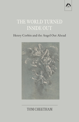 THE WORLD TURNED INSIDE OUT: Henry Corbin and the Angel Out Ahead by ...