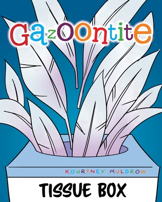 Gazoontite by Kourtney Muldrow | Goodreads