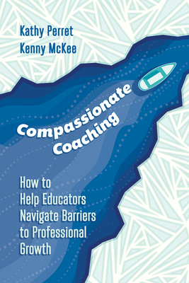Compassionate Coaching: How to Help Educators Navigate Barriers to ...