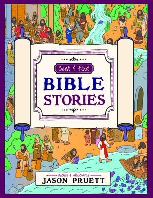 Seek & Find Bible Stories by Jason Pruett | Goodreads