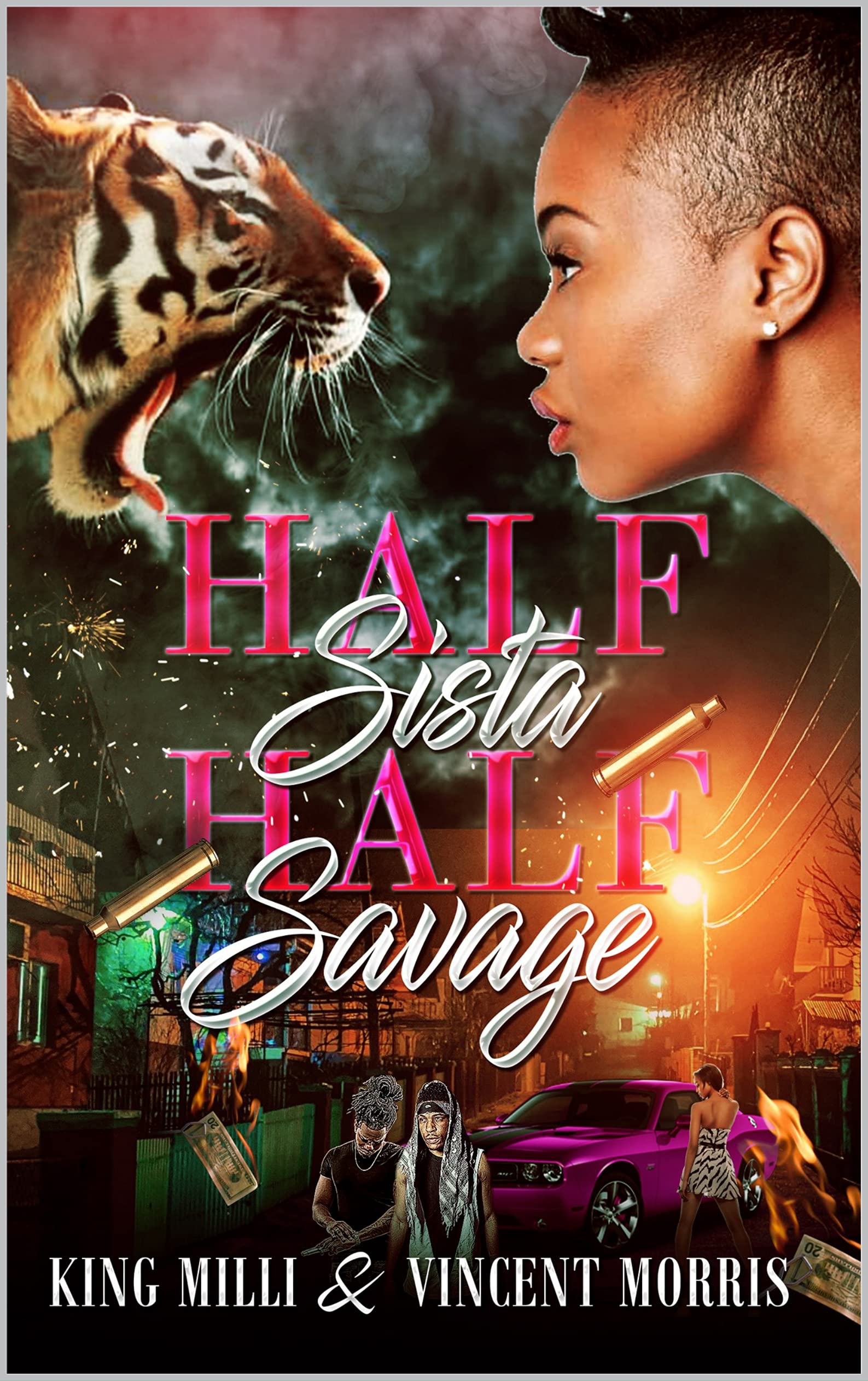 HALF SISTA, HALF SAVAGE by King Milli | Goodreads