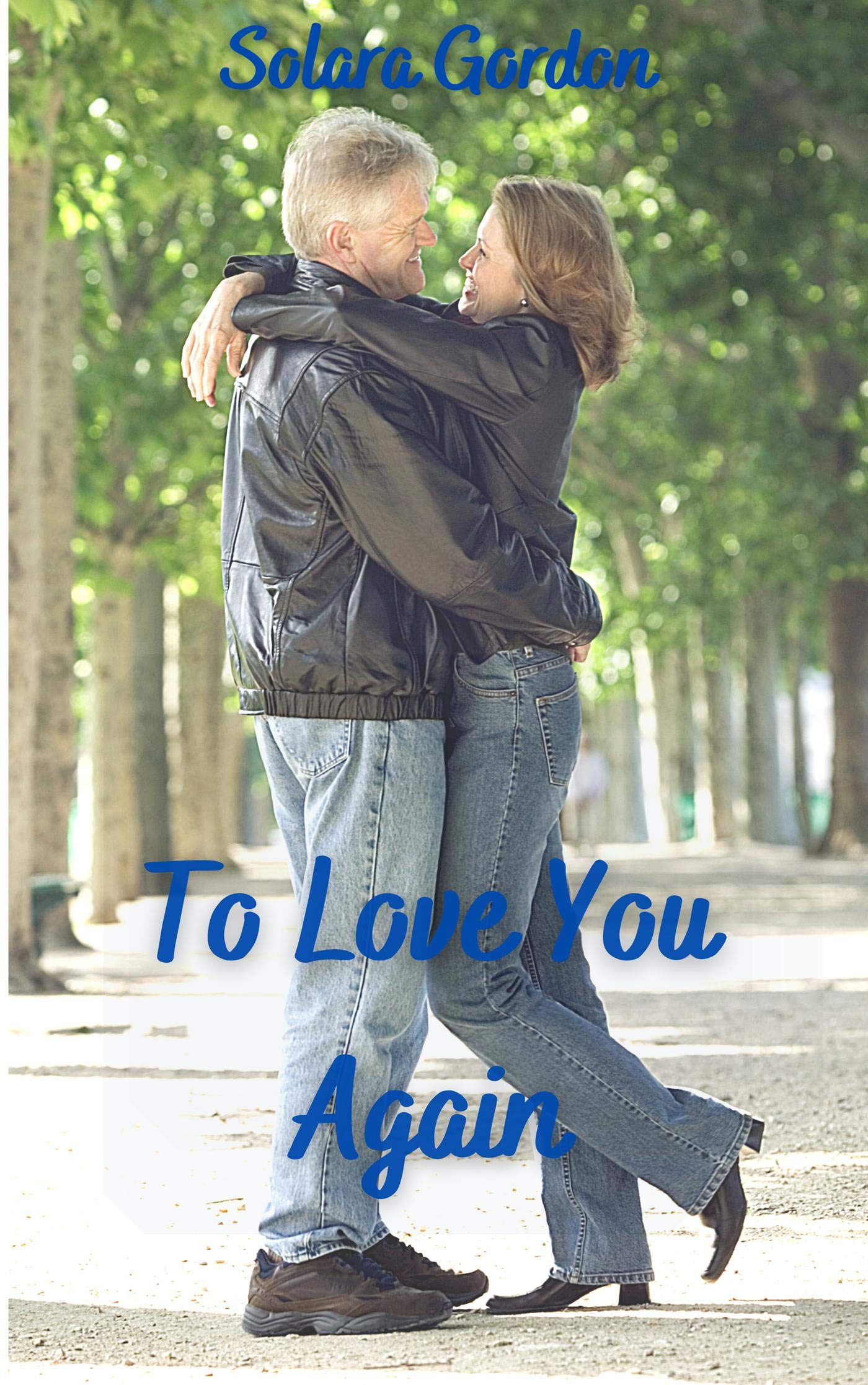 To Love You Again by Solara Gordon | Goodreads