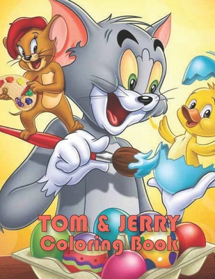 Tom and Jerry Coloring Book: Coloring book for kids and adults /the ...