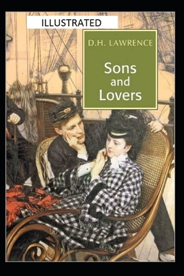Sons and Lovers Illustrated by D.H. Lawrence | Goodreads