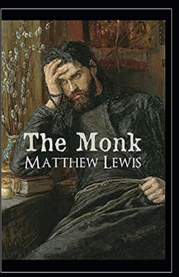 The Monk Annotated by Matthew Gregory Lewis | Goodreads