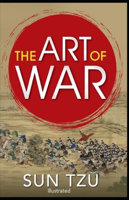 The Art of War illustrated by Sun Tzu | Goodreads