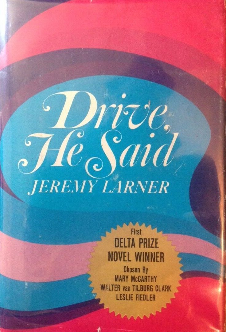 Drive, He Said by Jeremy Larner | Goodreads