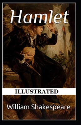 Hamlet Illustrated by William Shakespeare | Goodreads