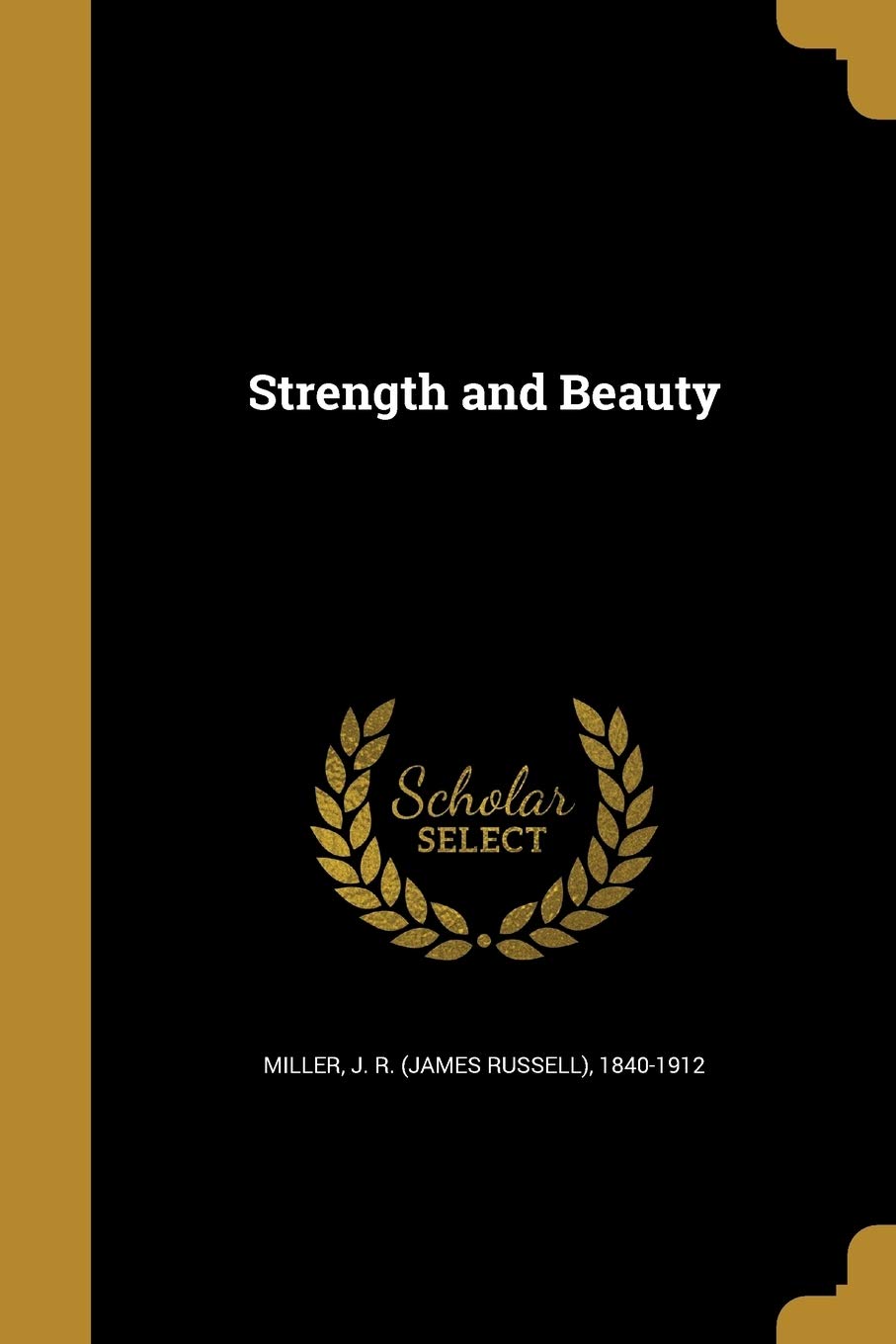 Strength and Beauty by J R (James Russell) 1840-1912 Miller | Goodreads
