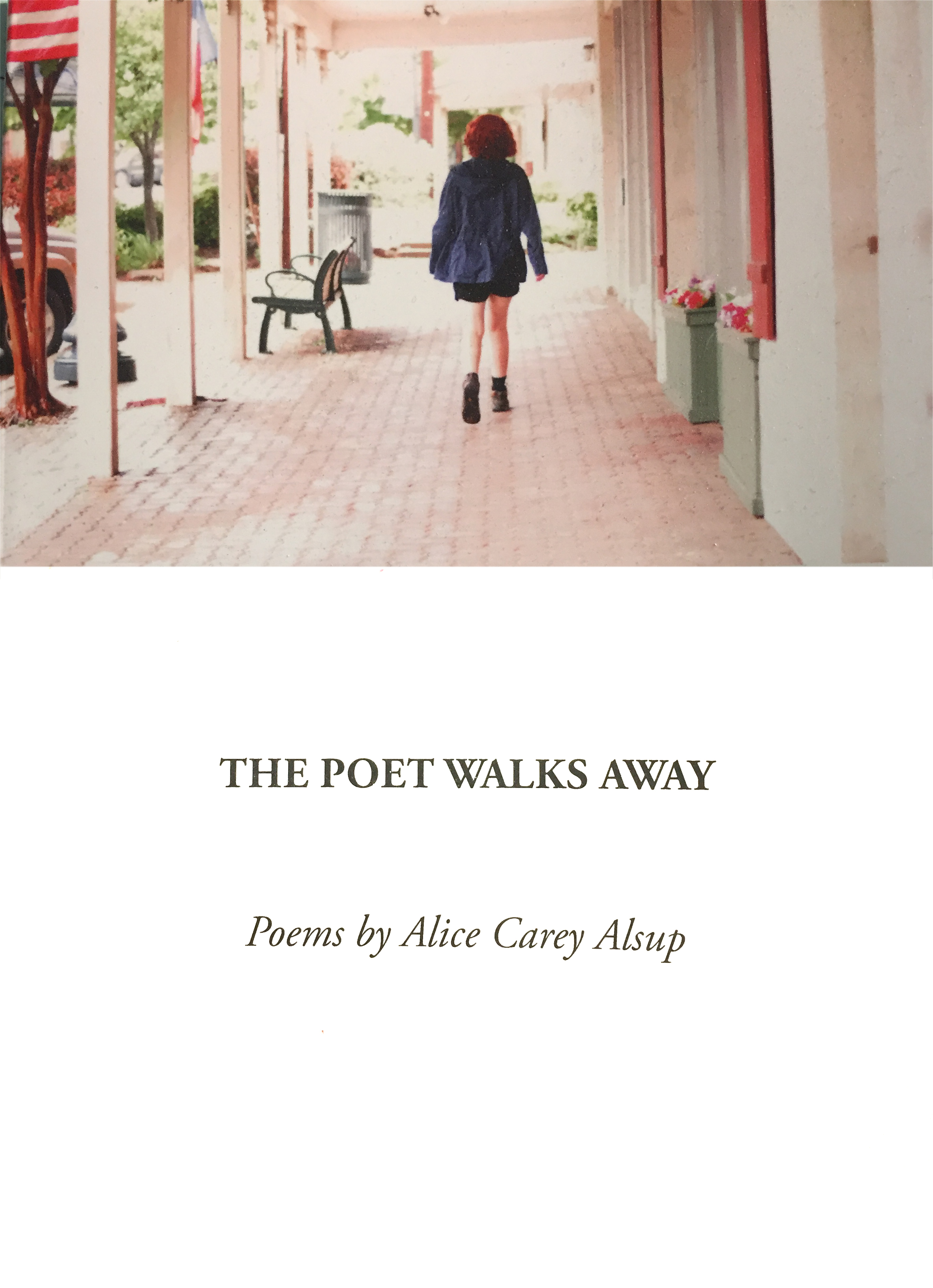 The Poet Walks Away by Alice Carey Alsup | Goodreads