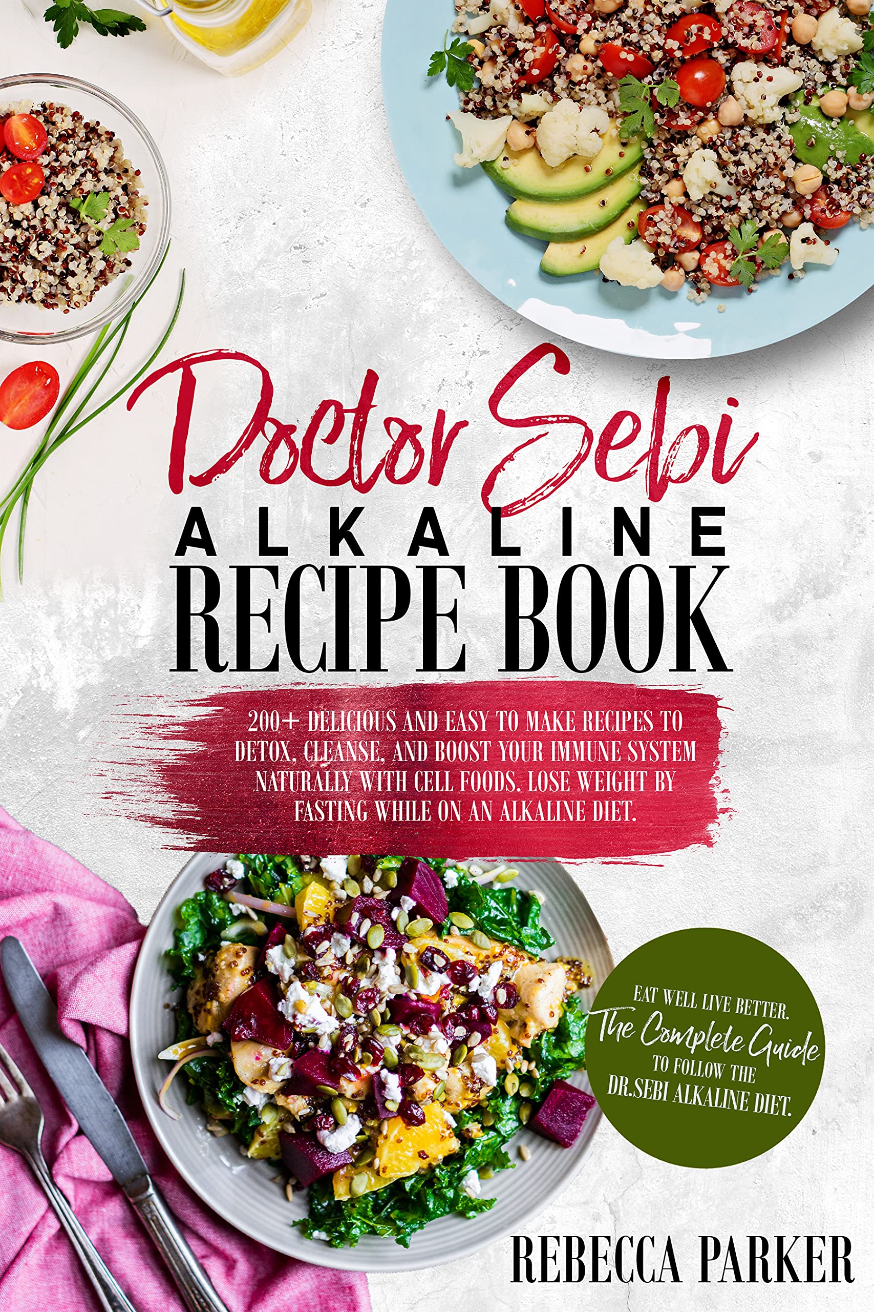 Doctor Sebi Alkaline Recipe Book: 200+ Delicious And Easy To Make ...