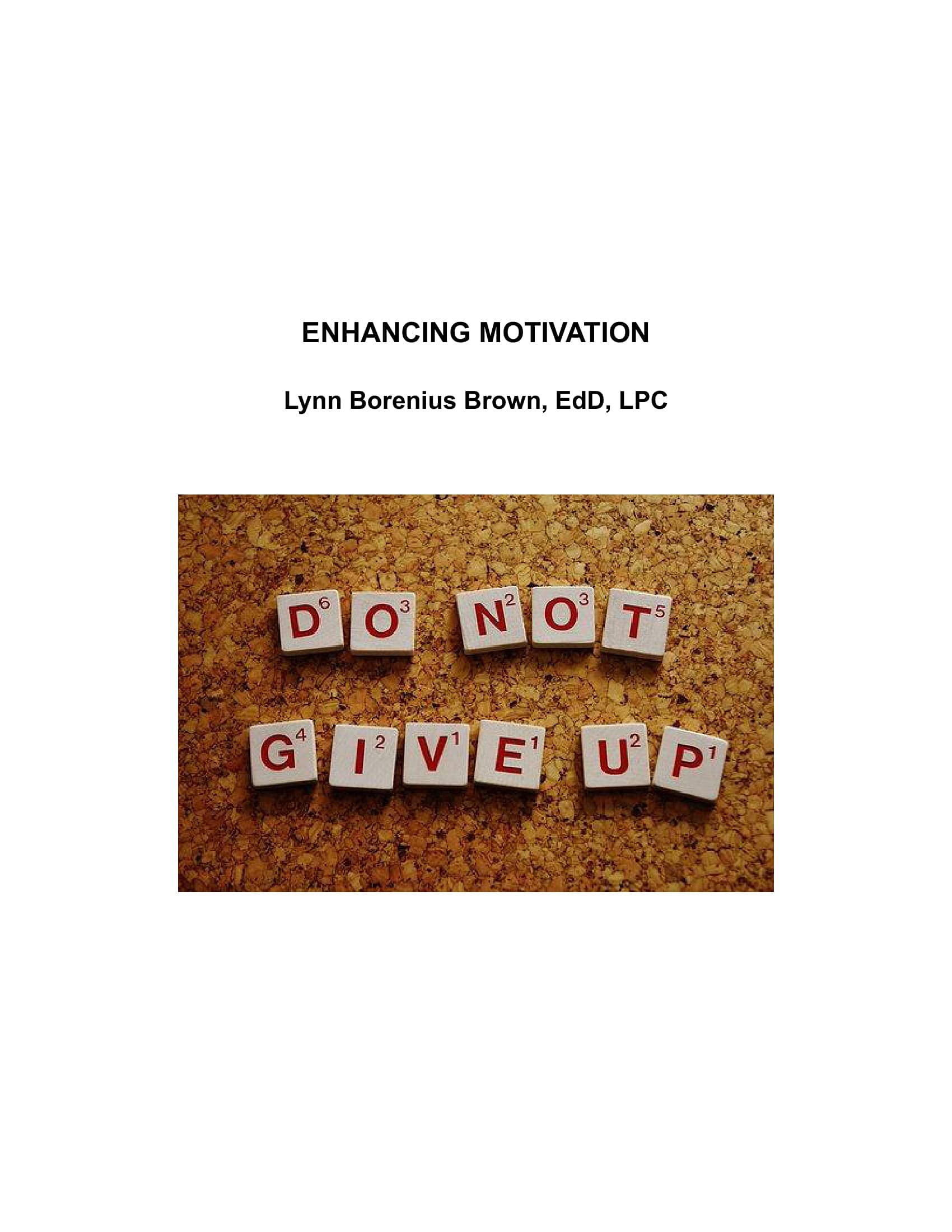 Enhancing Motivation by Lynn B Brown EdD LPC | Goodreads
