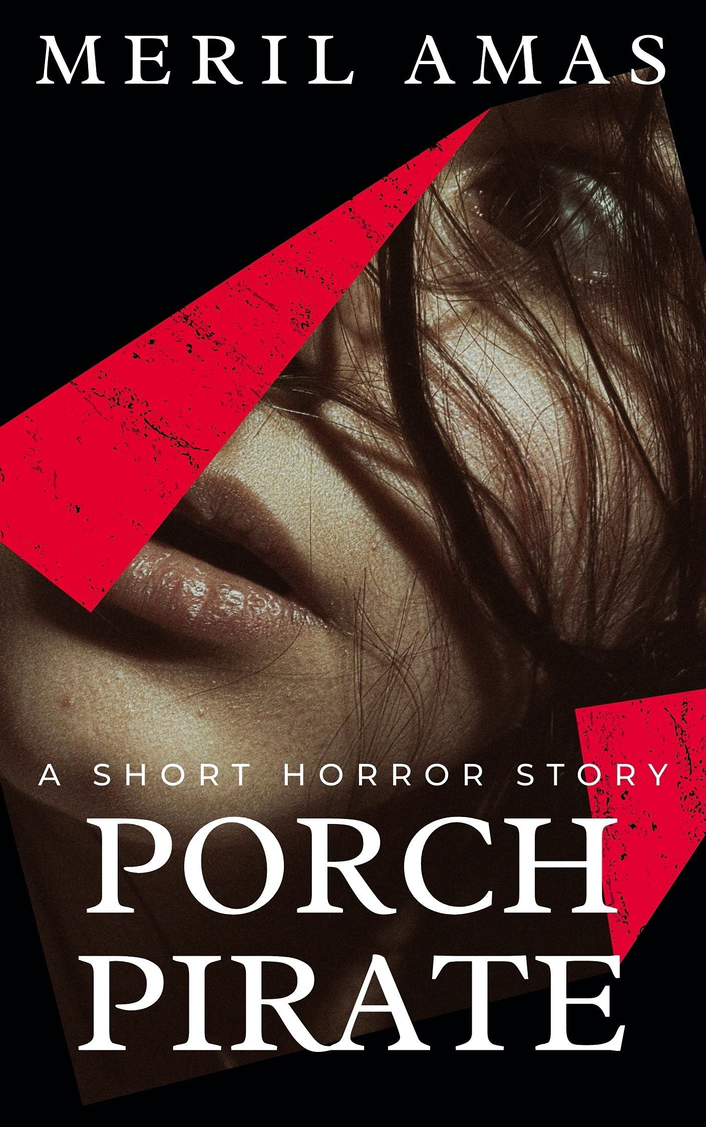 Porch Pirate: A Short Horror Story by Meril Amas | Goodreads