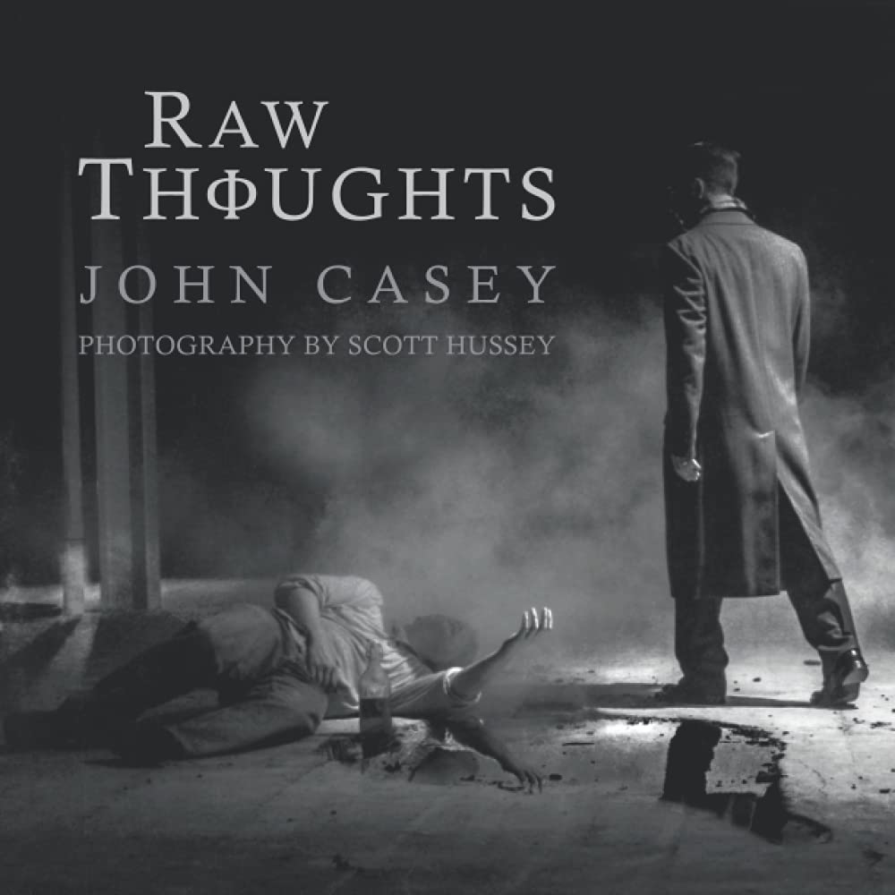 Raw Thoughts by John Casey | Goodreads