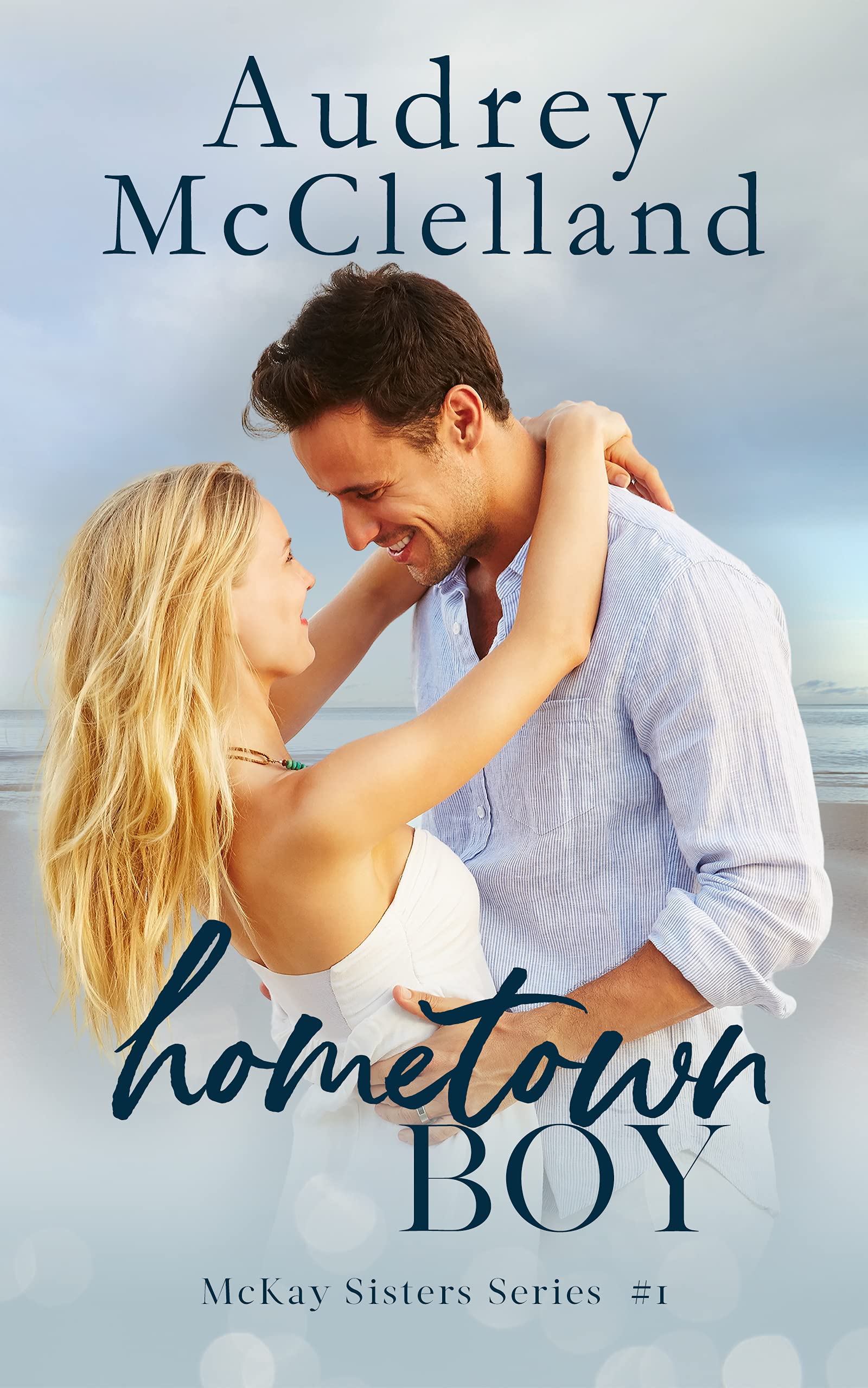 Hometown Boy (McKay Sisters Book #1) by Audrey Mcclelland | Goodreads