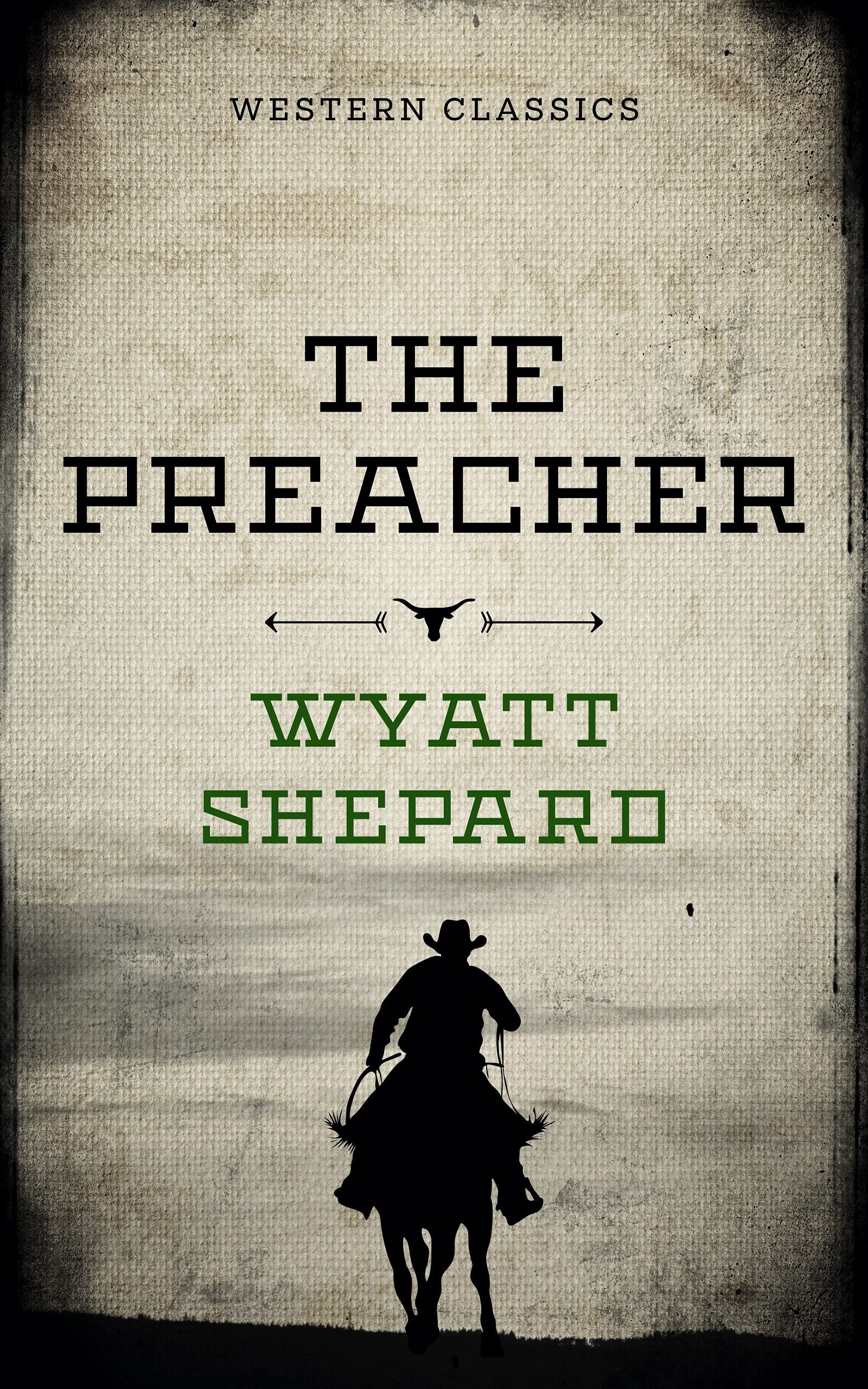 The Preacher (Tales of the Wild West) by Wyatt Shepard | Goodreads