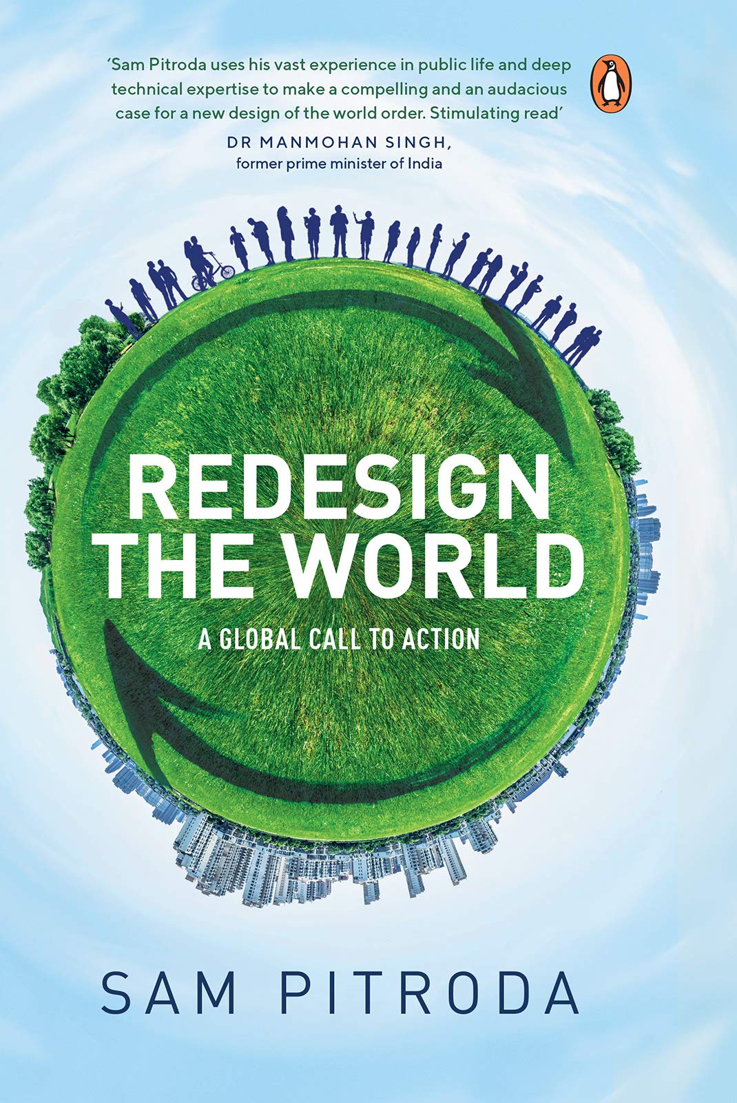 Redesigning The World: A Global Call to Action by Sam Pitroda | Goodreads