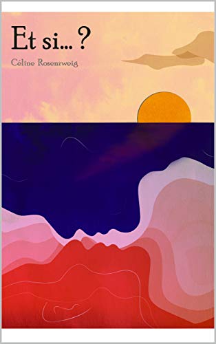 Et si...? by CELINE ROSENZWEIG | Goodreads