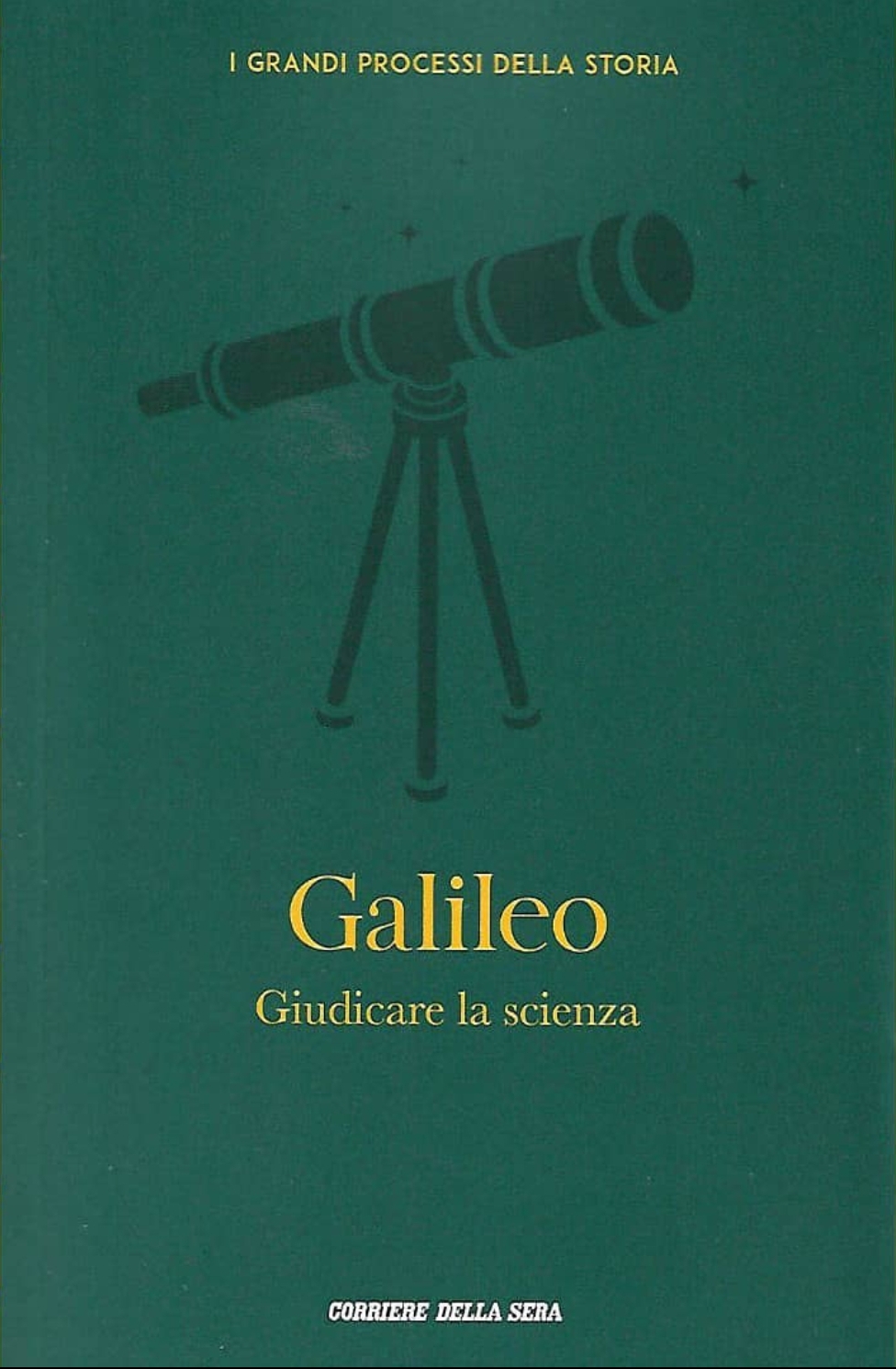Galileo. Giudicare la scienza by Alessandro Bossi | Goodreads