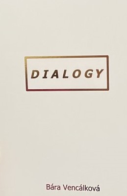 Dialogy by Bára Vencálková | Goodreads