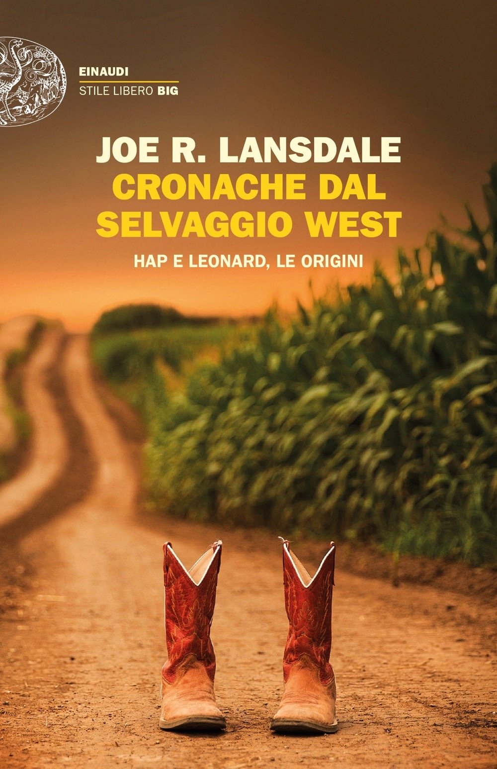 Cronache dal selvaggio west. Hap e Leonard, le origini by Joe R ...