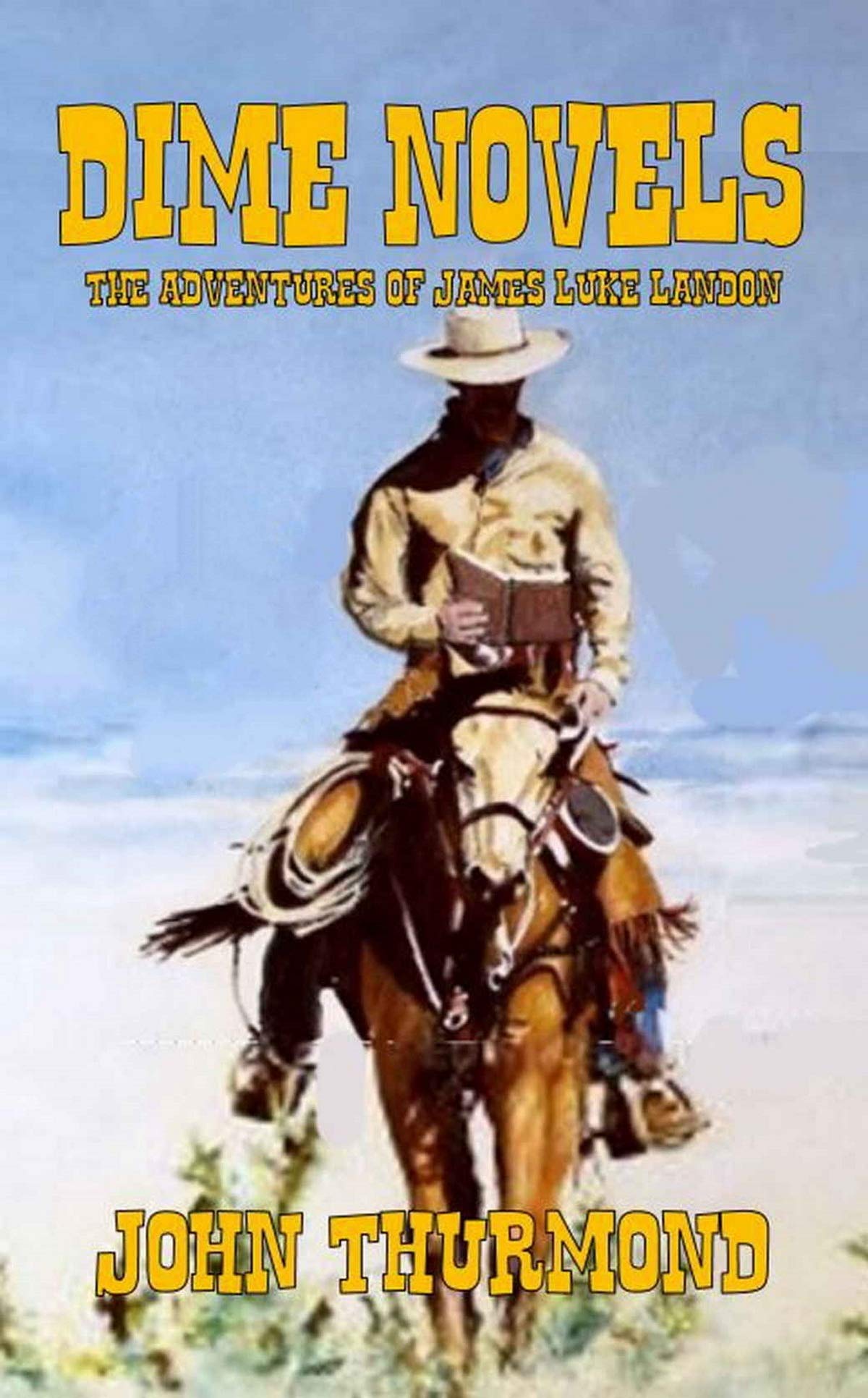 Dime Novels: The Adventures of James Luke Landon: A Classic Western by ...