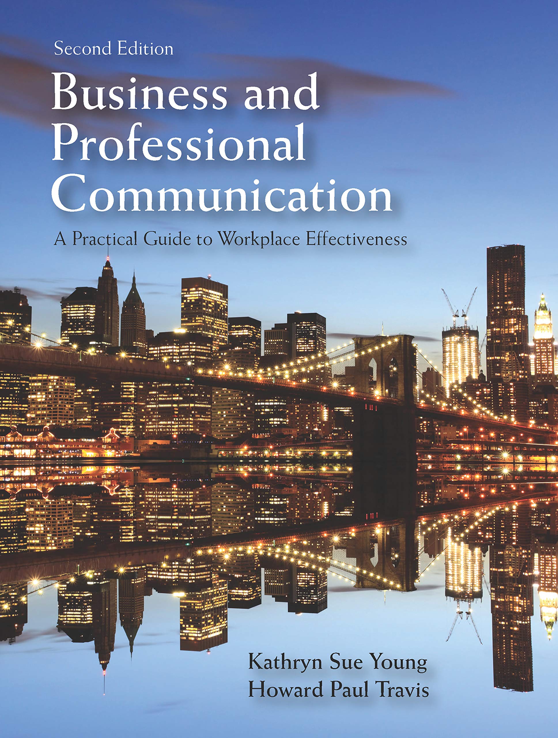 Business and Professional Communication: A Practical Guide to Workplace ...