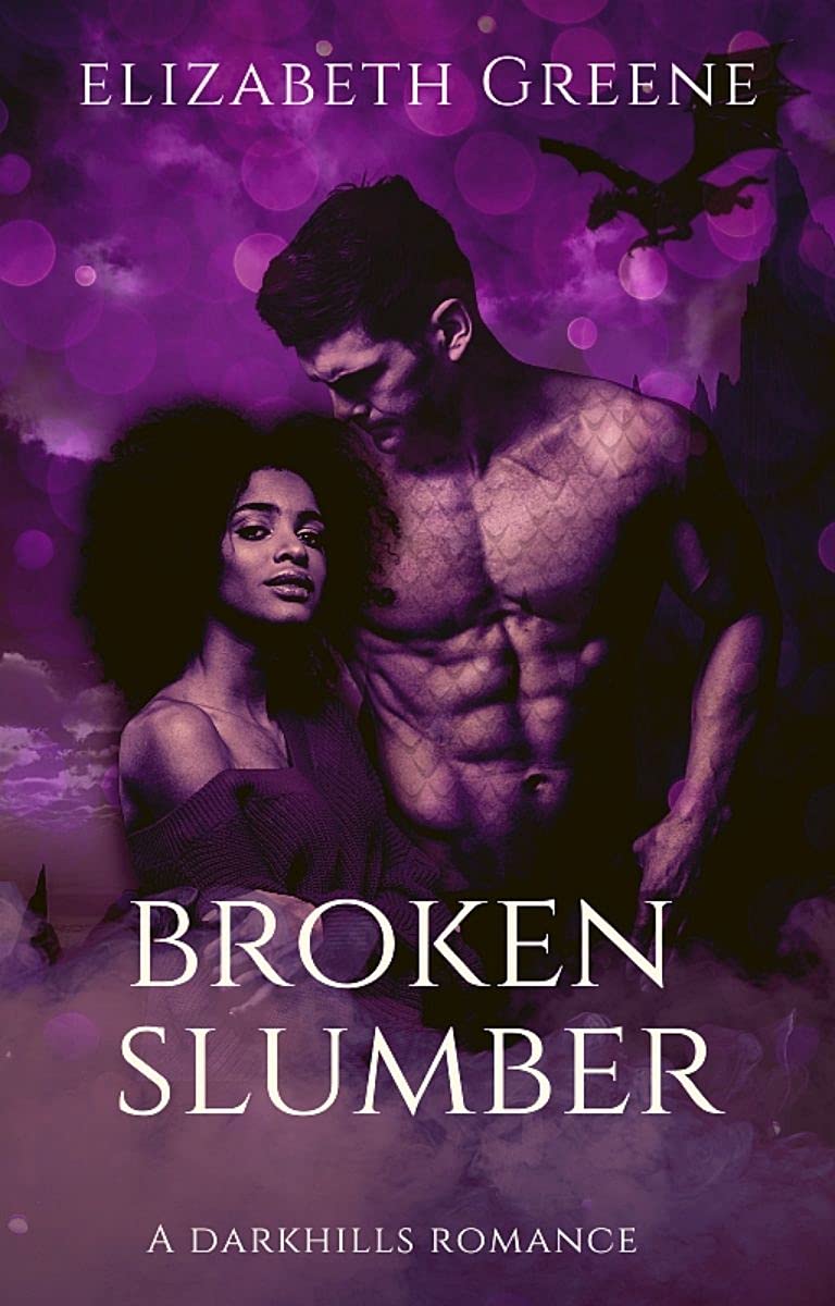 Broken Slumber (The Darkhills #3) by Elizabeth Greene | Goodreads