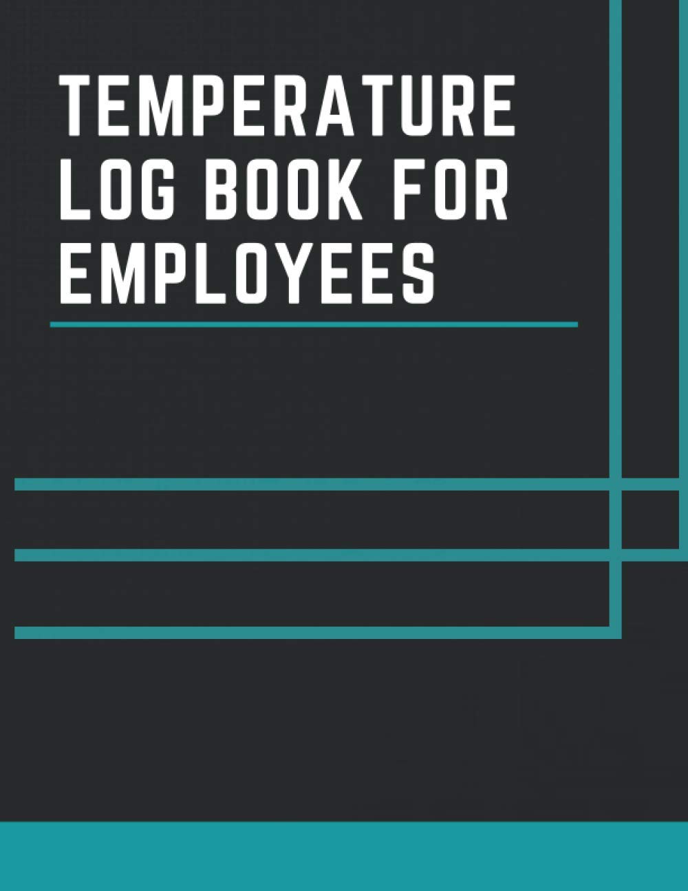 Temperature Log Book For Employees: log book for monitoring temperature ...