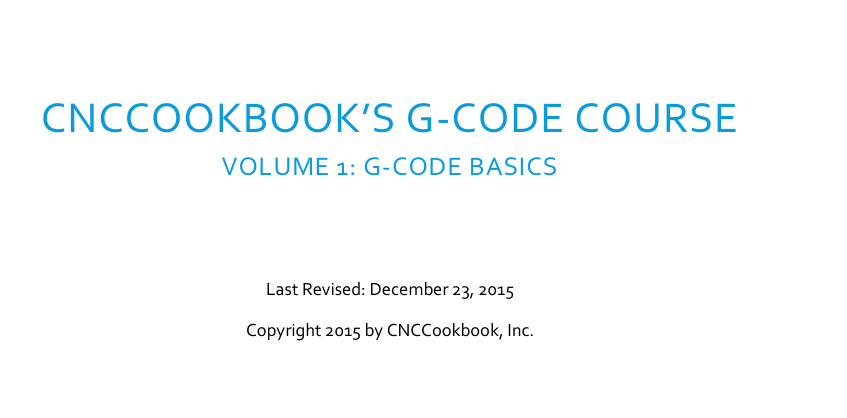 CNCCookBook's G-Code Course: Volume 1: G-Code Basics by Bob Warfield ...